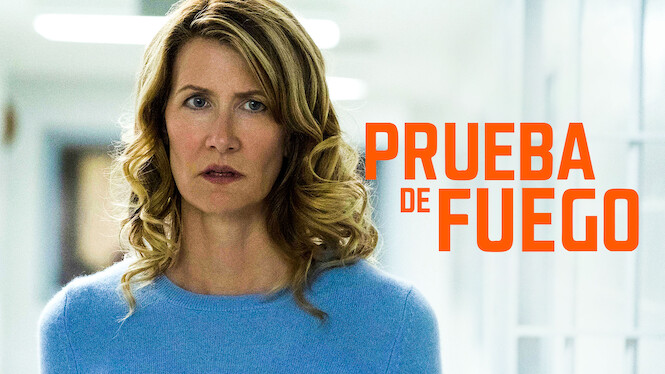 Prueba de fuego (2018) - Netflix | Flixable Prueba de fuego (2018) - Netflix | Flixable